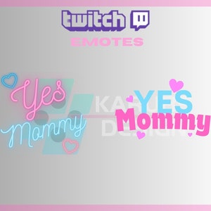 2 Twitch Emotes, Yes Mommy Emote, Pink Text Emote, Community Emote ...