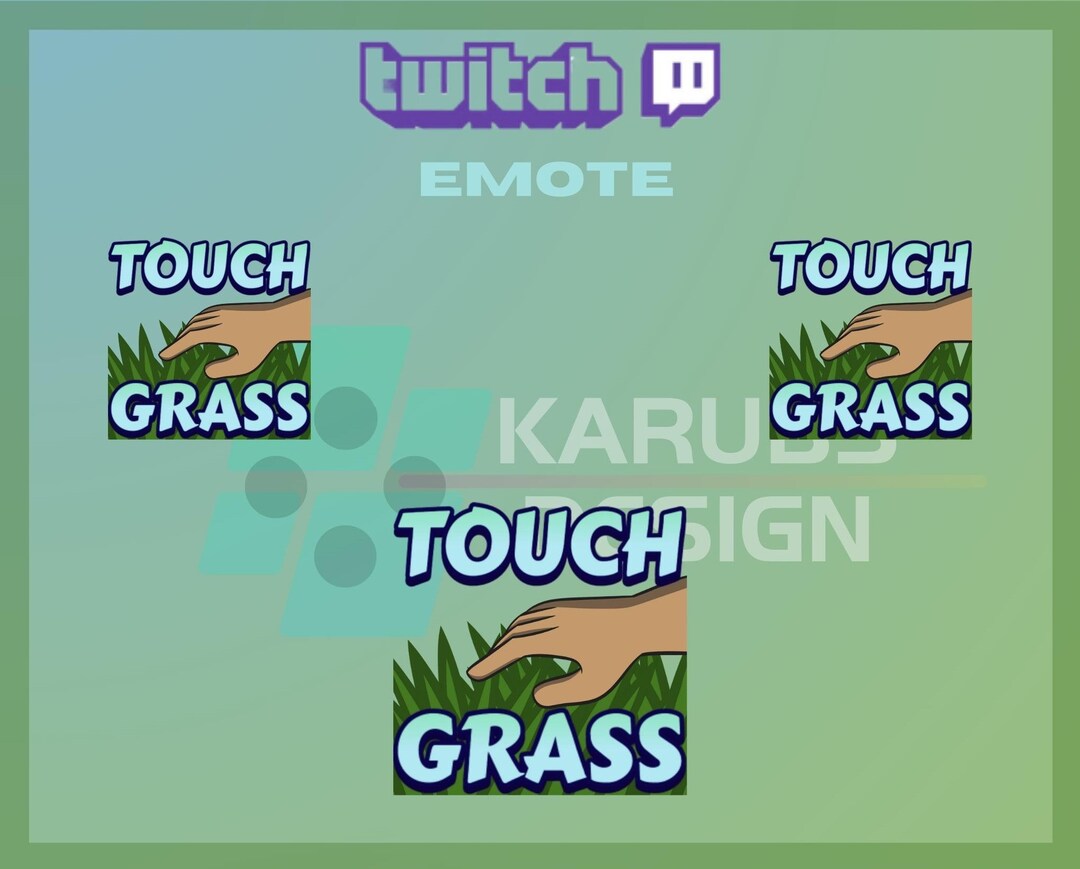 1 Twitch Emote, Touch Grass Emote, Go Outside Emote, Outdoor Emote ...