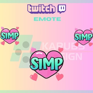 1 Twitch Emote, Simp Emote, Heart Emote, Kick Emote, Heart Emote, Meme ...