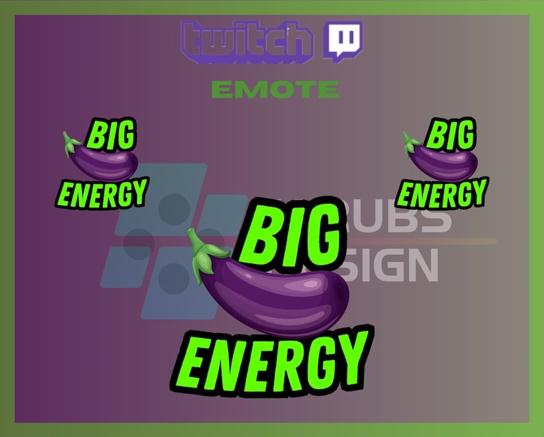 1 Twitch Emote, BIG Energy Emote, Eggplant Emote, Streamer Graphics ...