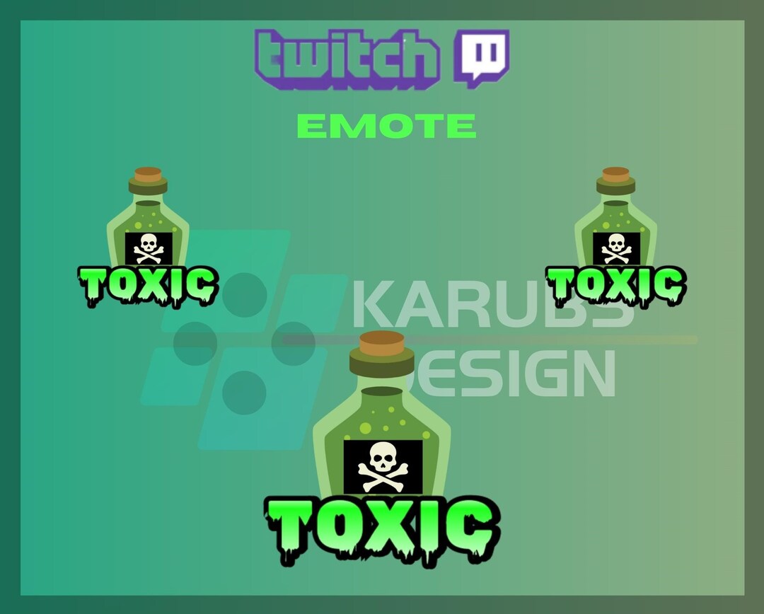 1 Twitch Emote, TOXIC Emote, Toxic Tube Emote, Community Emote, Twitch ...