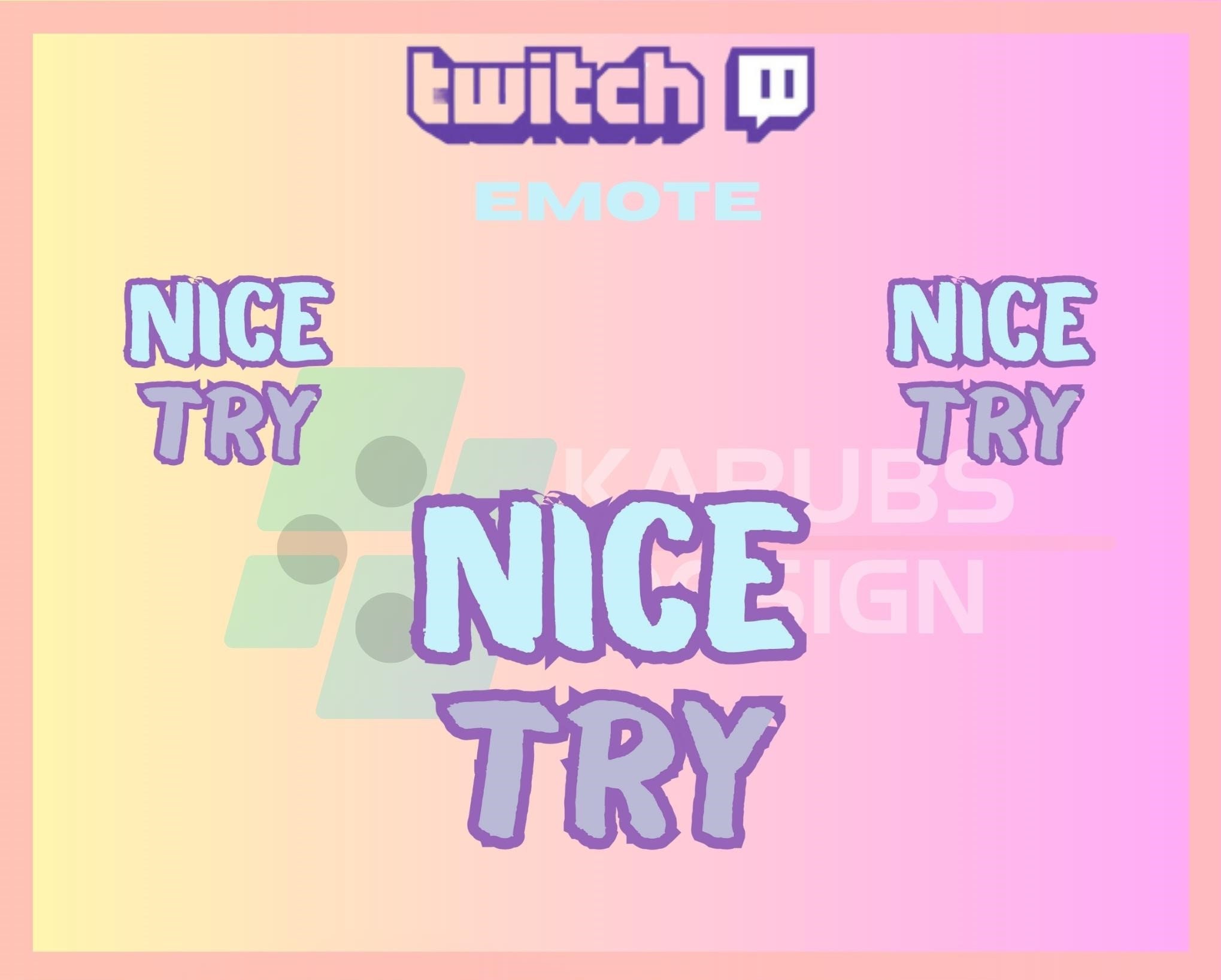 1 Twitch Emote, Nice Try Emote, NT Emote, Cute Emote, Text Emote ...