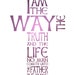 The Way, Truth and Life : Scriptural Graphic Art Poster for Downloading ...