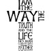 The Way, Truth and Life : Scriptural Graphic Art Poster for Downloading ...