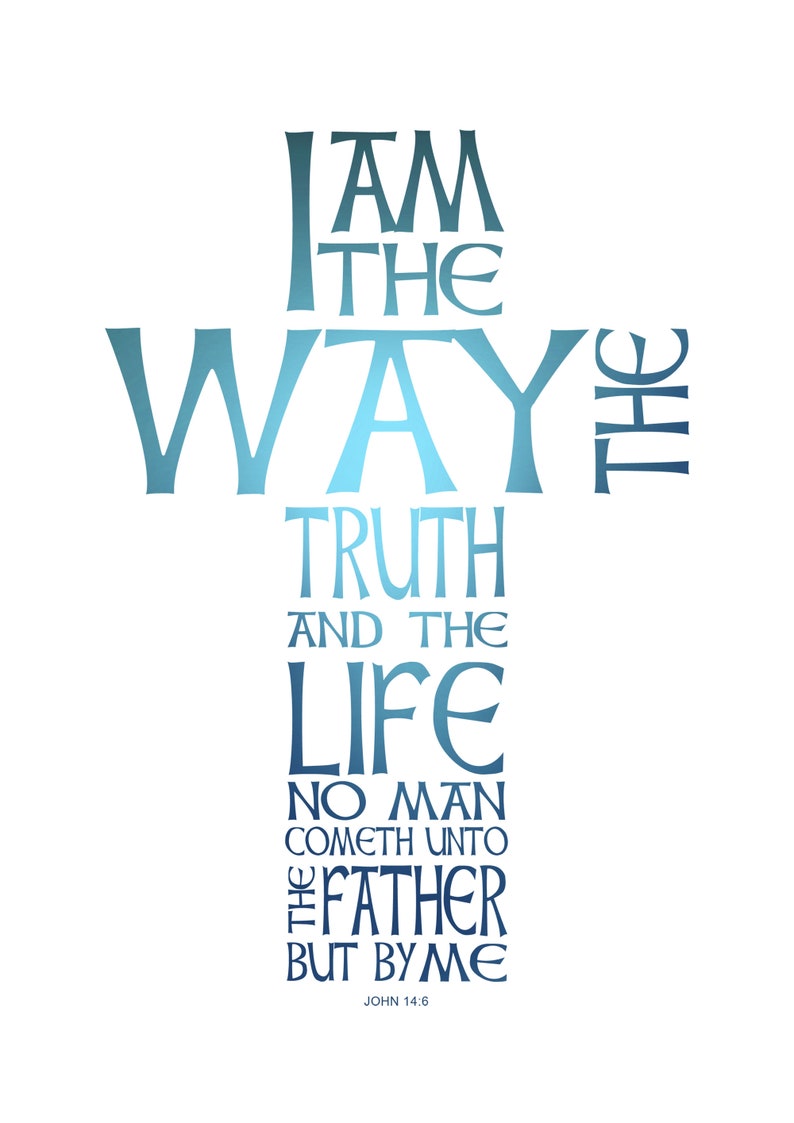 The Way, Truth and Life : Scriptural Graphic Art Poster for Downloading ...