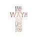 The Way, Truth and Life : Scriptural Graphic Art Poster for Downloading ...