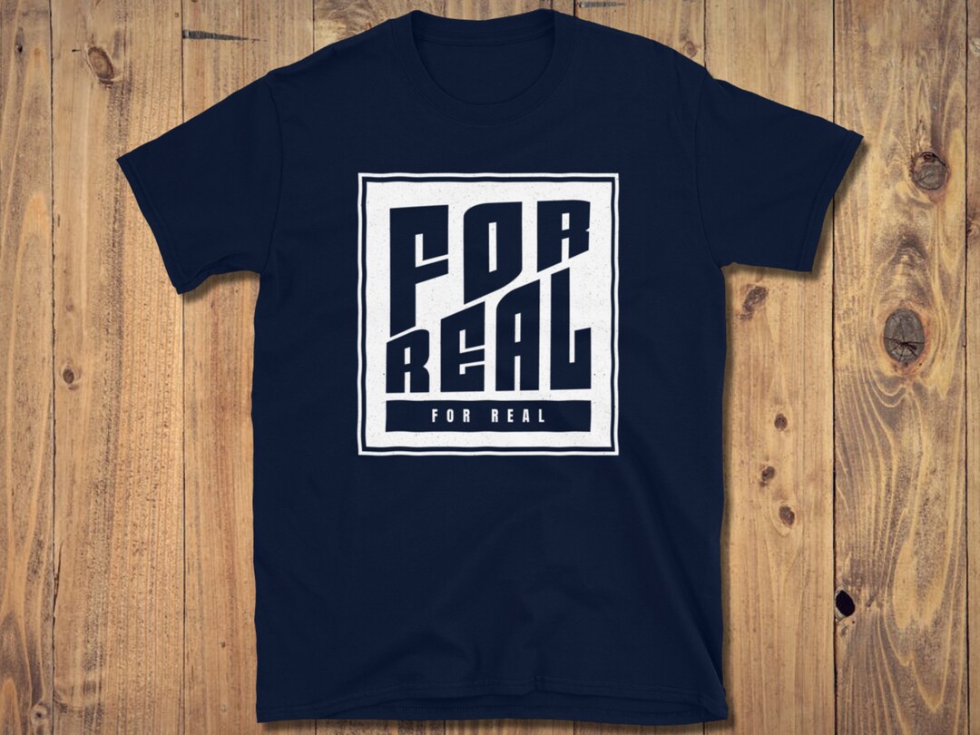 Funny for Real for Real Shirt, Teen Funny Shirt, Meme Shirt Gift for ...