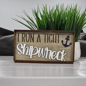 Funny "i Run a Tight Shipwreck" Rustic Mom Table Sign With Anchor - Etsy
