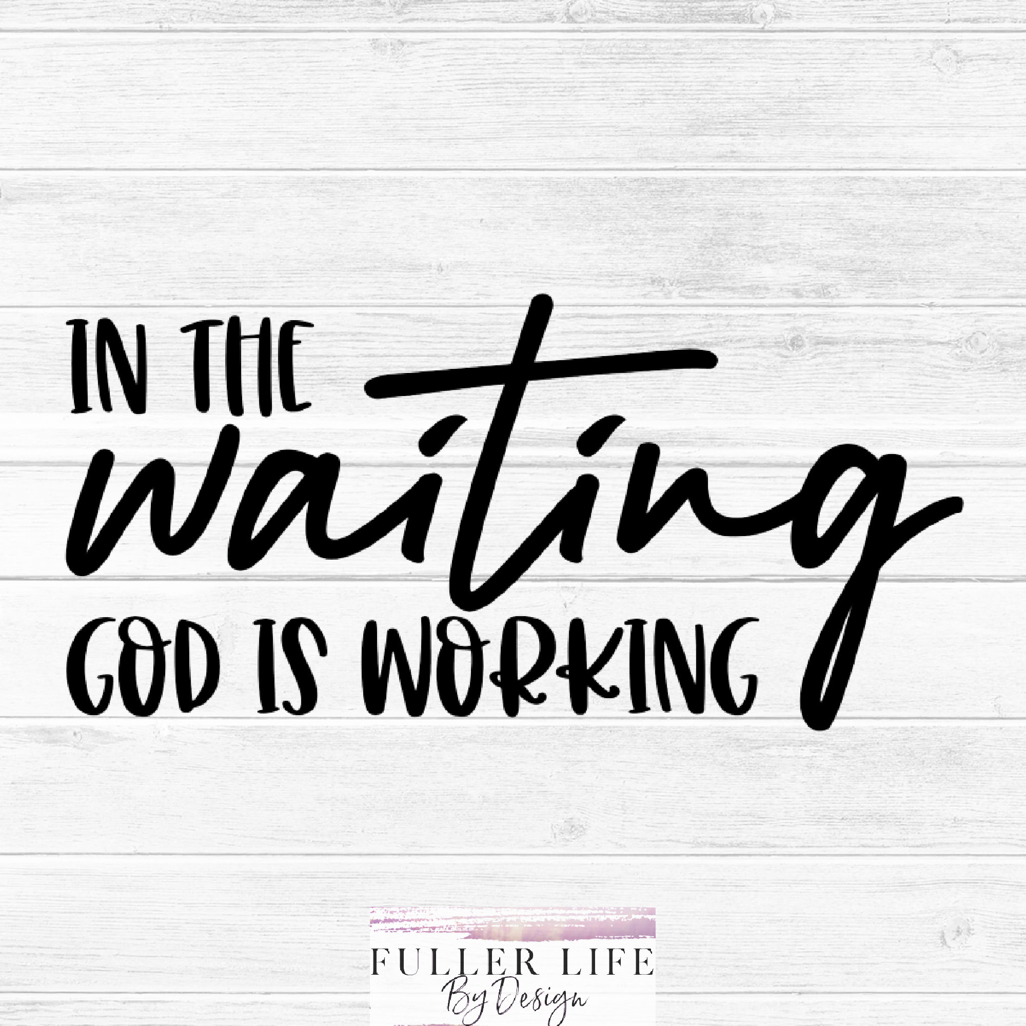 In the Waiting God is Working SVG, JPG, PNG Digital Download - Etsy