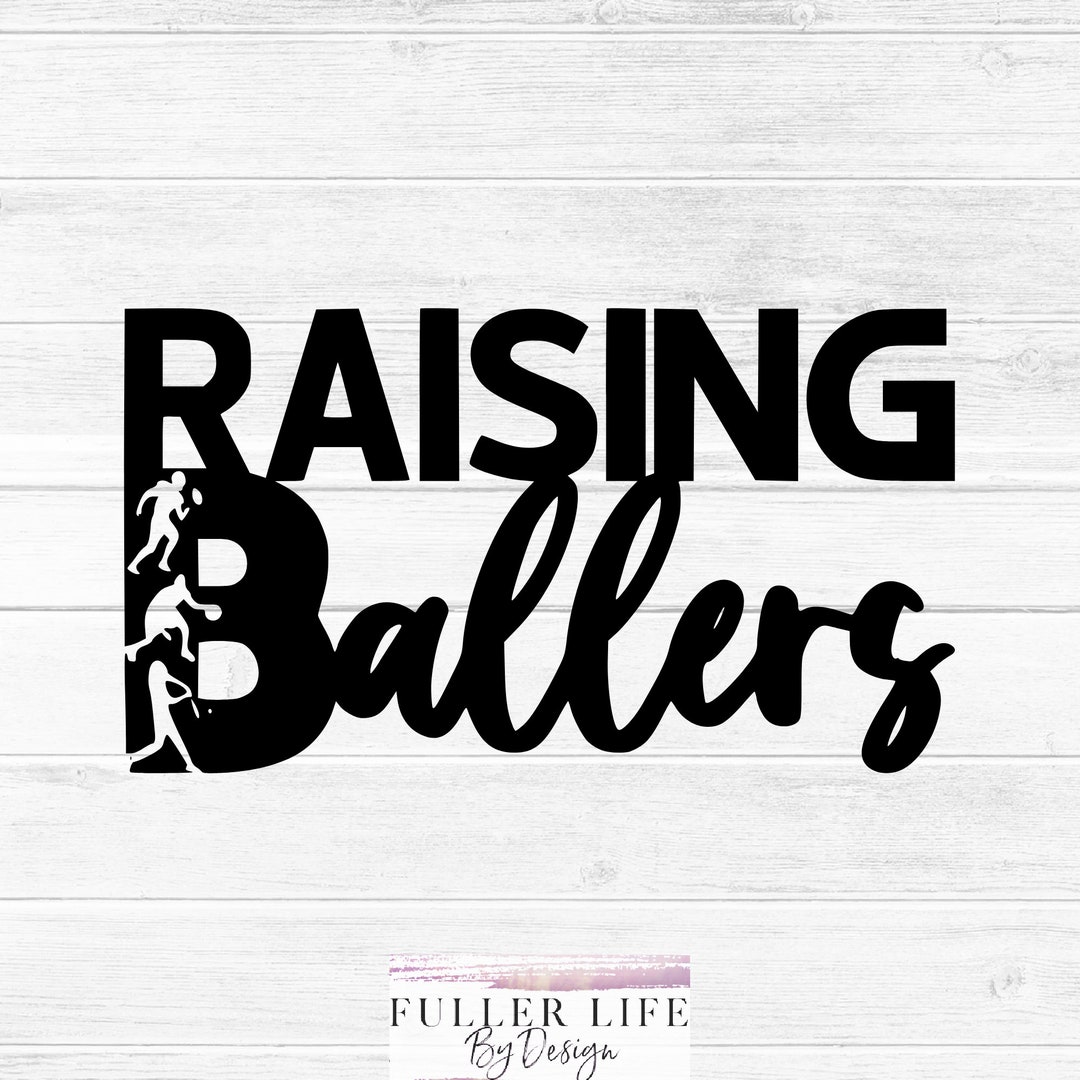 Raising Ballers Basketball Baseball Football SVG, JPG, PNG Digital ...