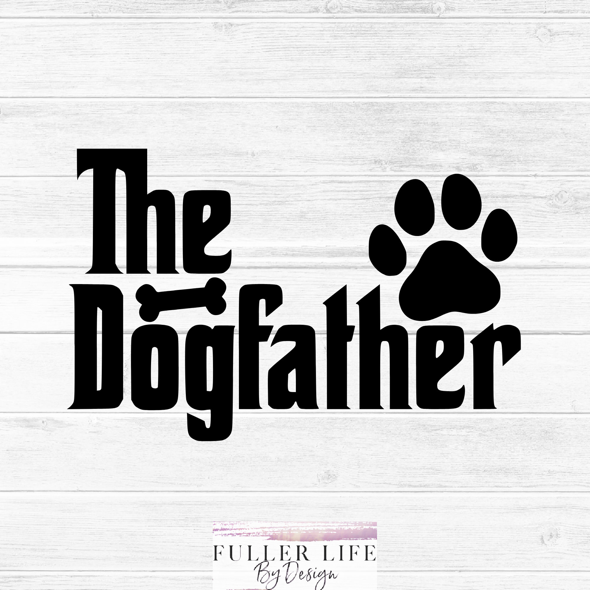 The Dogfather SVG, JPG, PNG Digital Download - Etsy