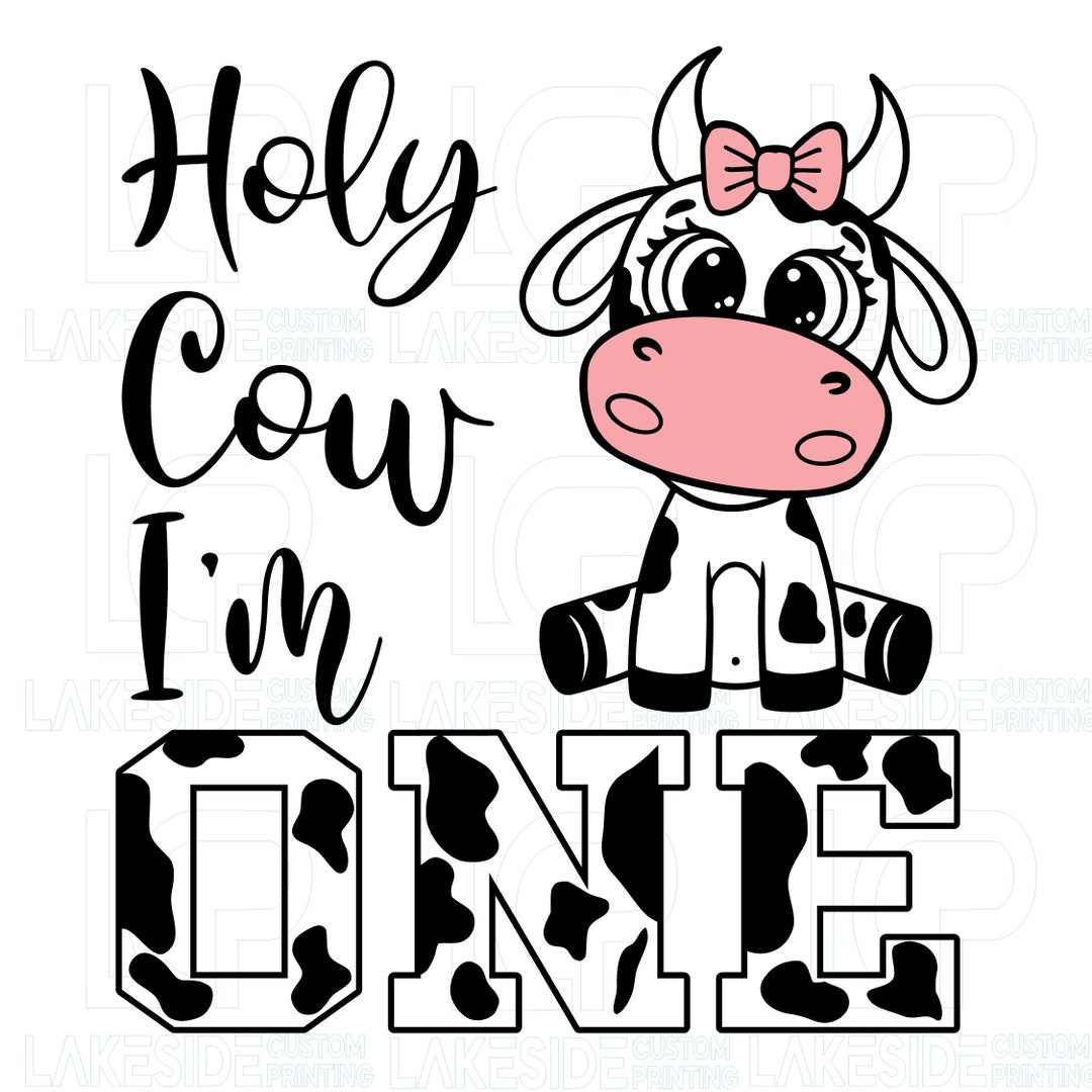 Holy Cow, I'm One SVG Sublimation Png Svg Cut File - Etsy