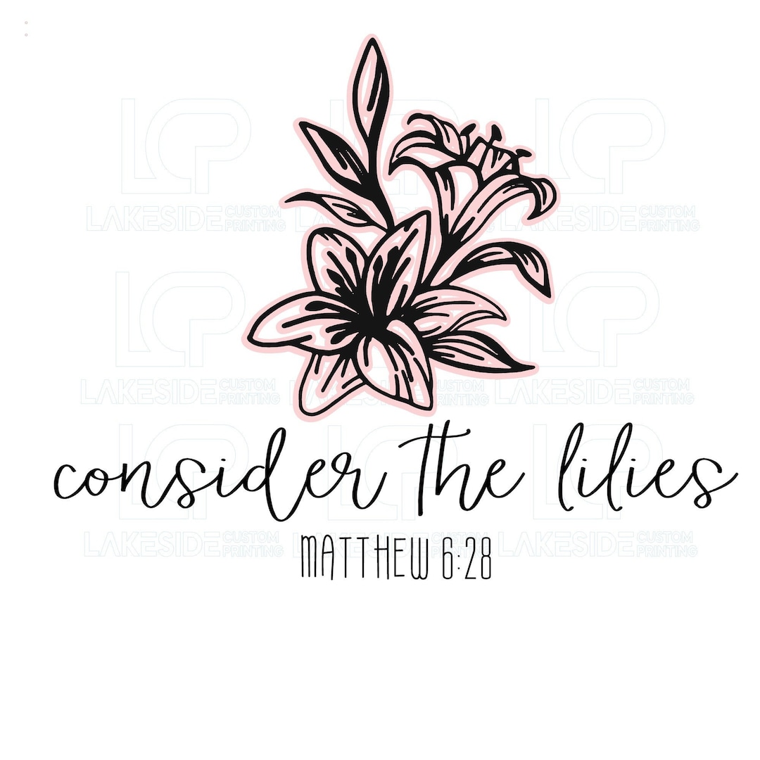 Consider the Lilies Digital Download Sublimation or Cut File SVG, PNG ...