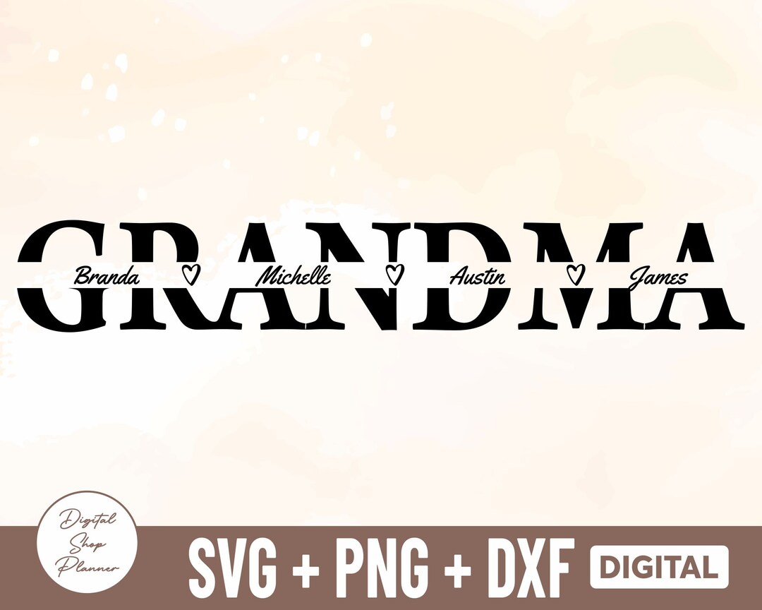Grandma Svg Granny Svg Grandmother Svg Grandma Split Name Etsy