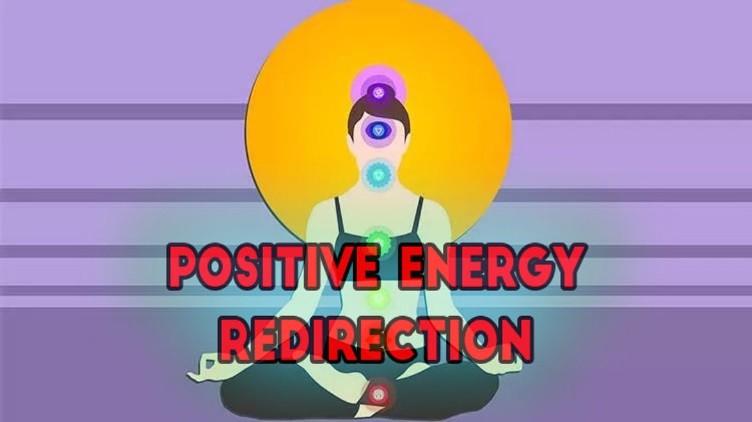 Positive Energy Redirection Chakra Balancing Same Day Re-align and ...
