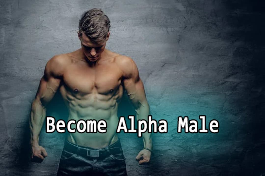 Become the Alpha Male Same Day Confident Dominant and - Etsy