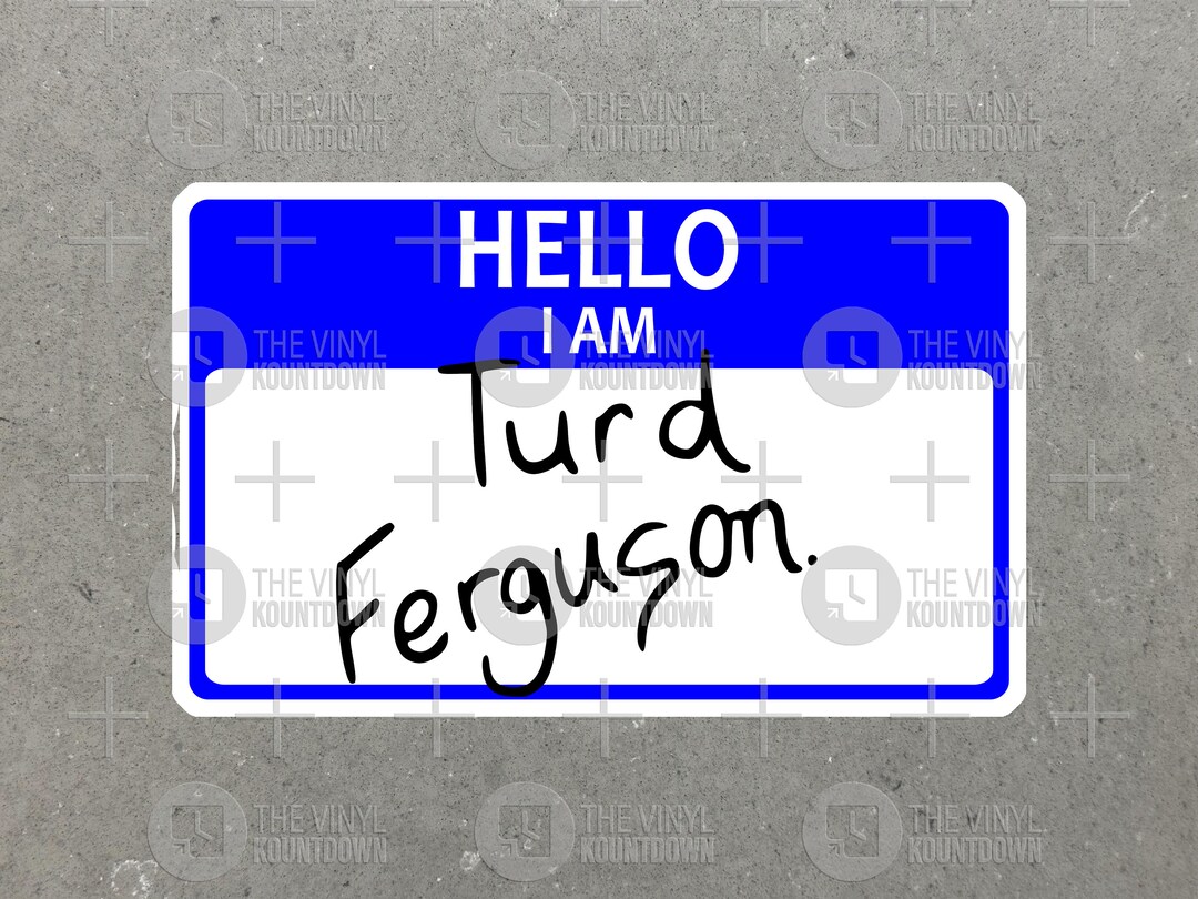 Hello I Am Turd Ferguson Funny SNL Celebrity Jeopardy Sticker for ...