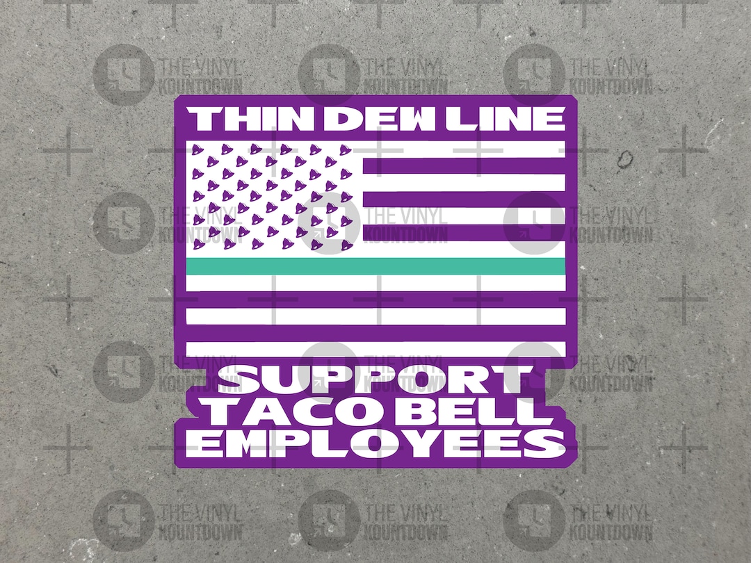 Thin Dew Line Support Taco Bell Employees Funny Baja Blast Sticker for ...