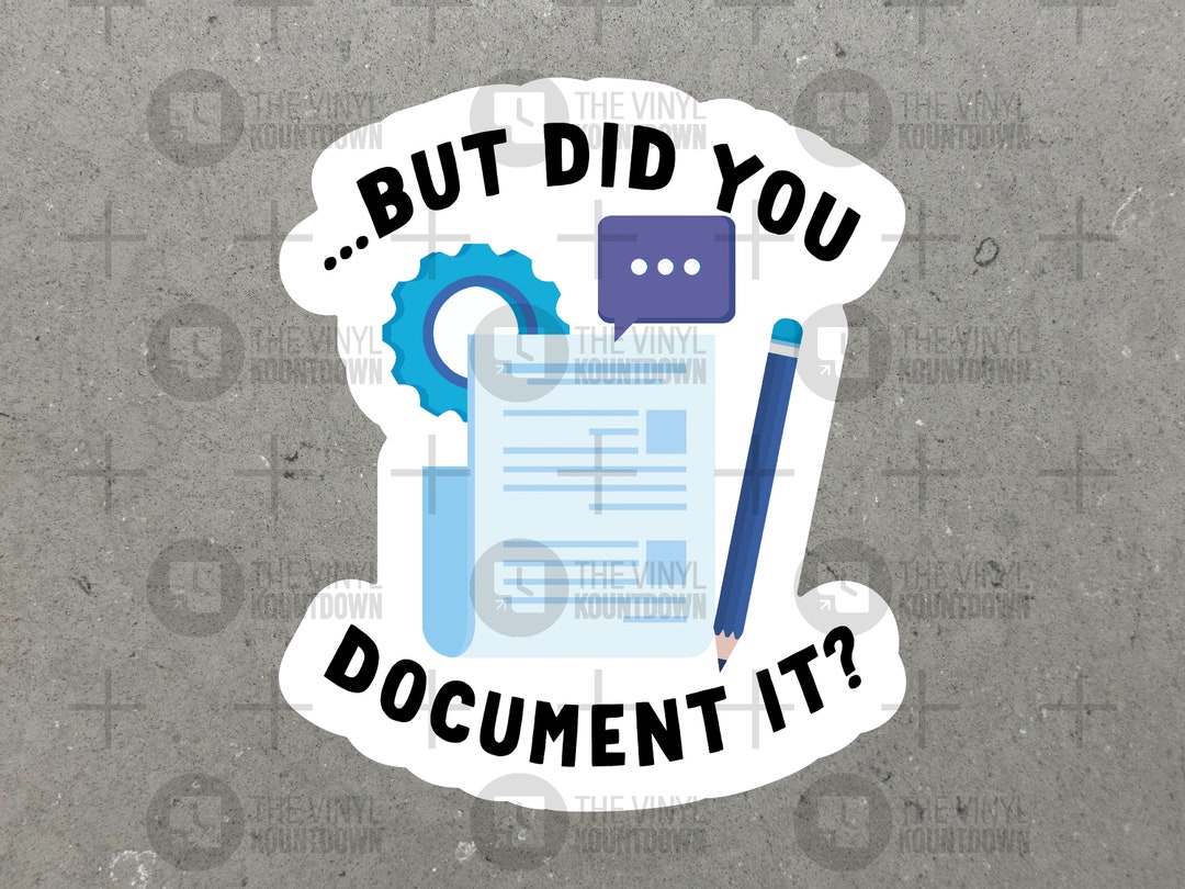 But Did You Document It Funny IT, PMP, Project Manager Sticker for ...