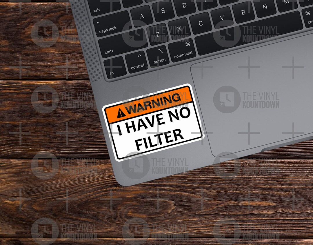 Warning I Have No Filter Funny Warning Label Sticker for Planner, PC ...