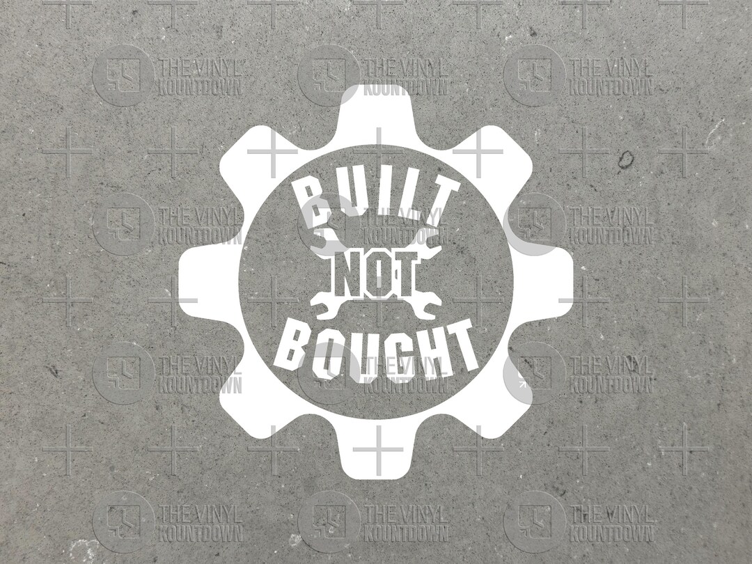 Built Not Bought Funny Gear-head Decal Perfect for Jeeps, Wranglers ...