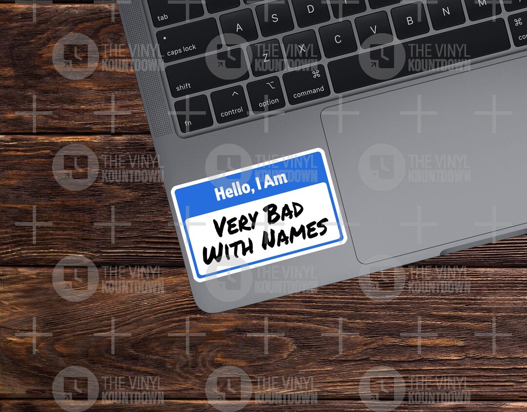 Hello I Am Bad With Names Funny Nametag Sticker for Laptop, Bottle ...