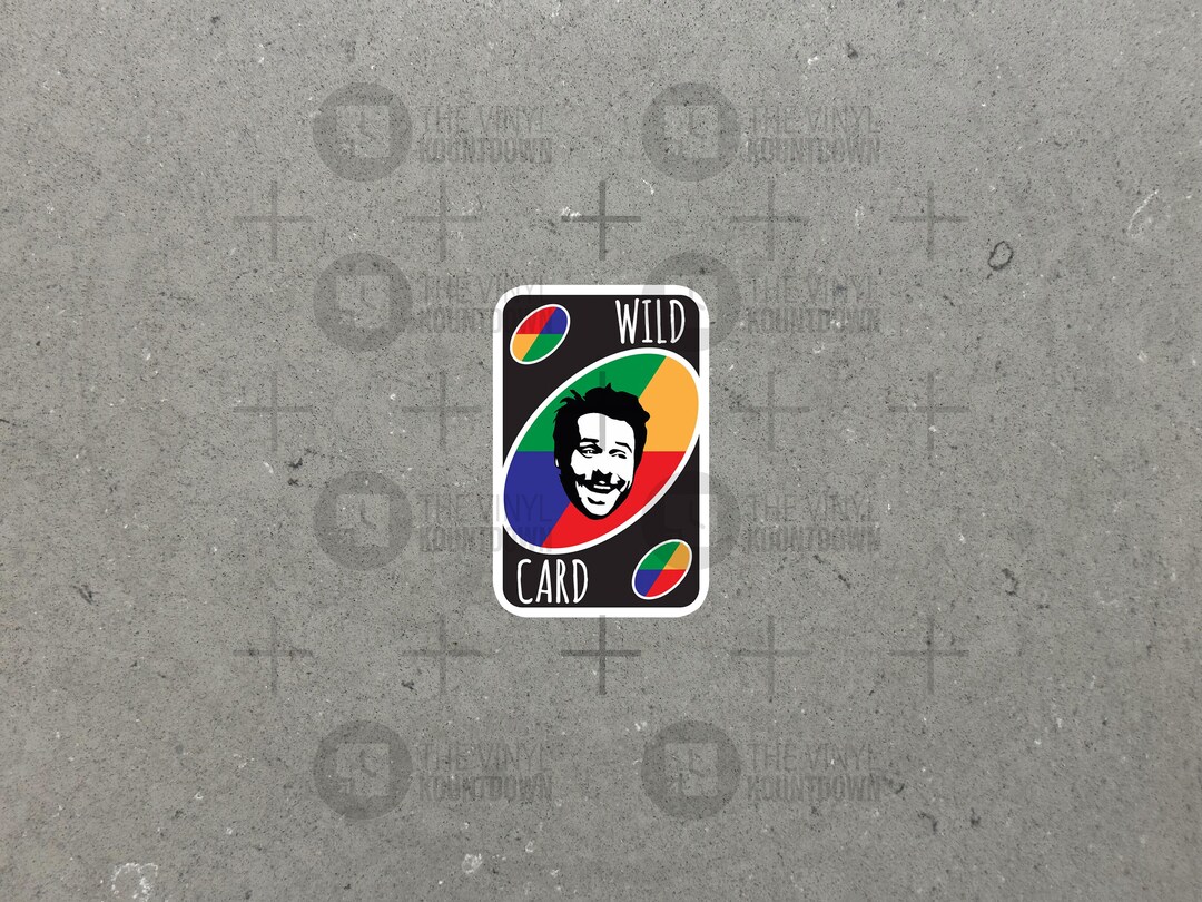 Wild Card Funny It's Always Sunny Sticker for Laptop, Water Bottle ...
