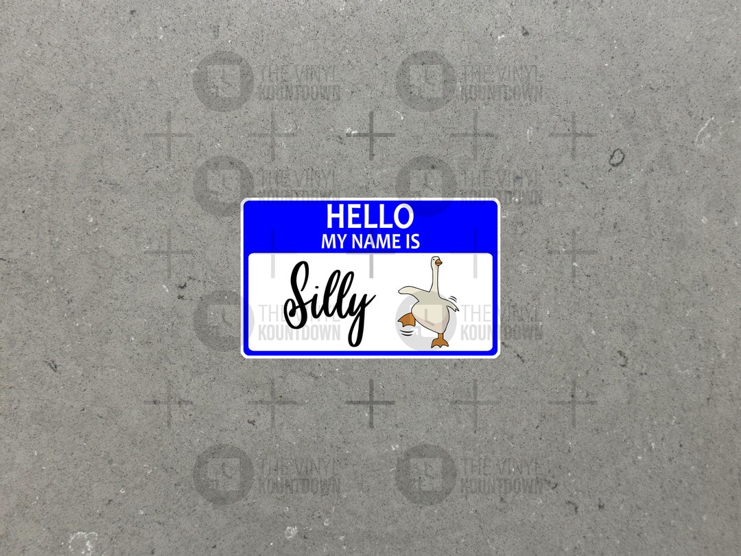 Hello My Name is Silly Goose Funny Goose Nametag Sticker for Toolbox ...