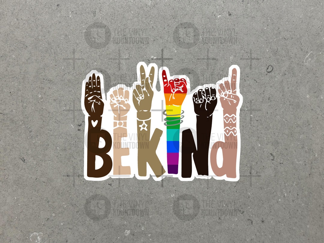 Be Kind Sign Language Sticker Equality Liberal, Democrat, BLM, LGBTQ ...