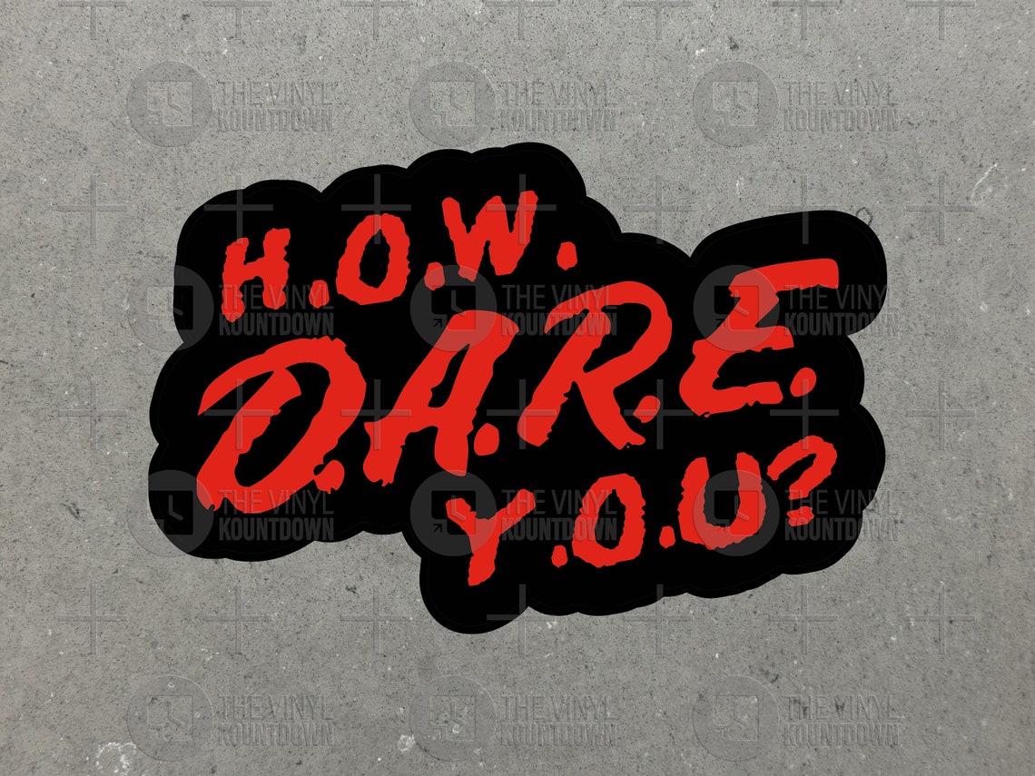 How DARE You Funny 90s DARE Meme Sticker for Laptop, Bottle, Hydroflask ...