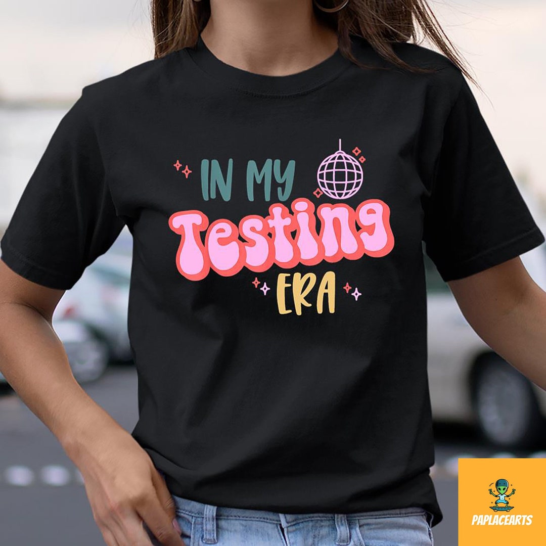 In My Testing Era T-shirt, Funny Teacher Shirt, Testing Vintage Shirt ...