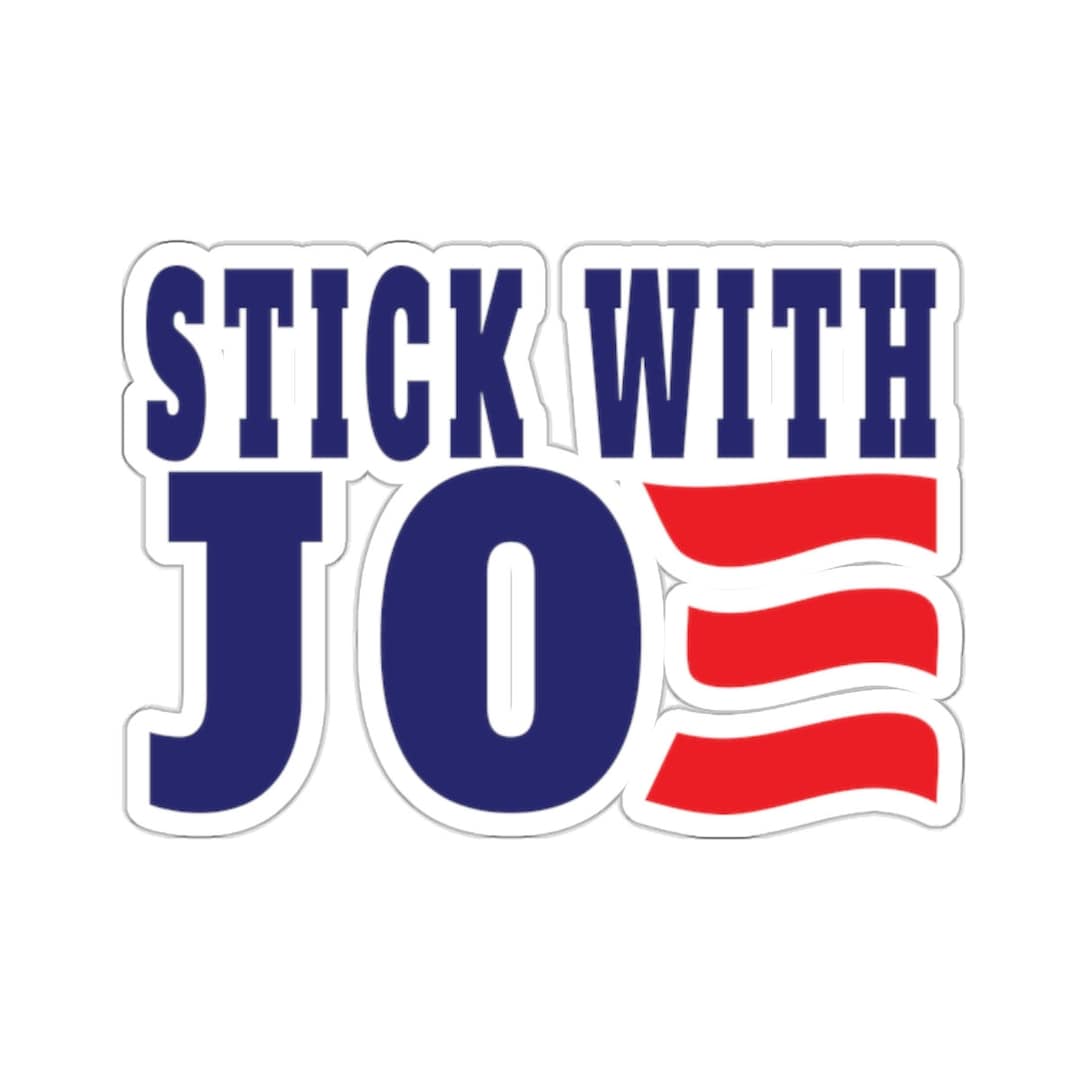 Stick With Joe Kiss-cut Sticker, Joe Biden for President 2024, Re-elect ...