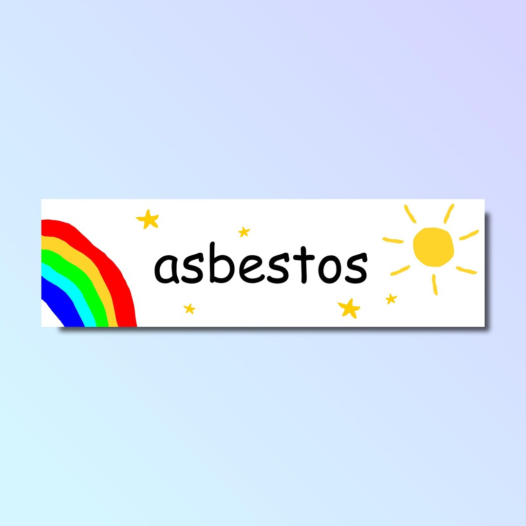 Asbestos Bumper Sticker, Asbestos Meme, Funny Bumper Sticker, Silly ...