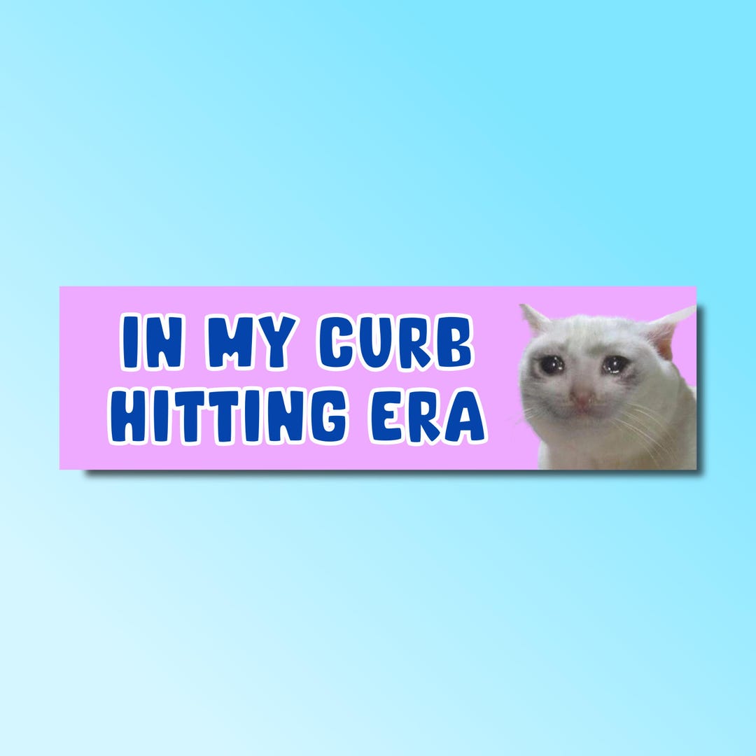 In My Curb Hitting Era Bumper Sticker, Hitting Curbs Sticker, Funny ...