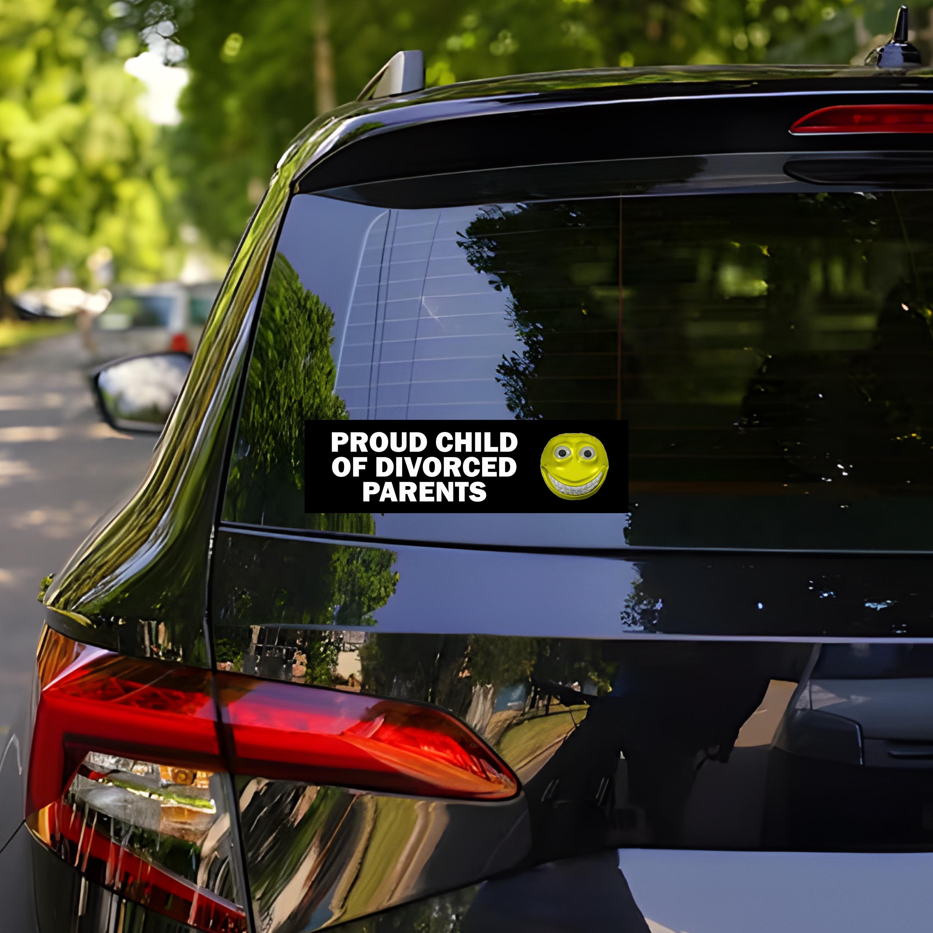 Proud Child of Divorced Parents Bumper Sticker, Funny Bumper Sticker ...