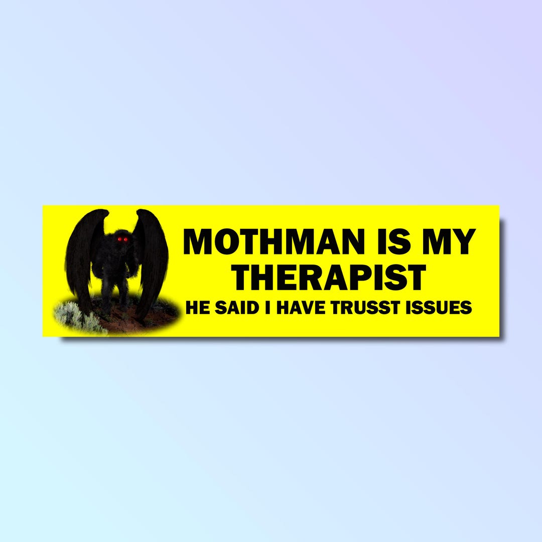 Mothman is My Therapist Bumper Sticker, Mothman Bumper Sticker, Funny ...