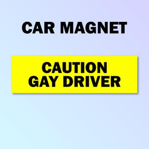 Driver is Gay Bumper Magnet - Etsy