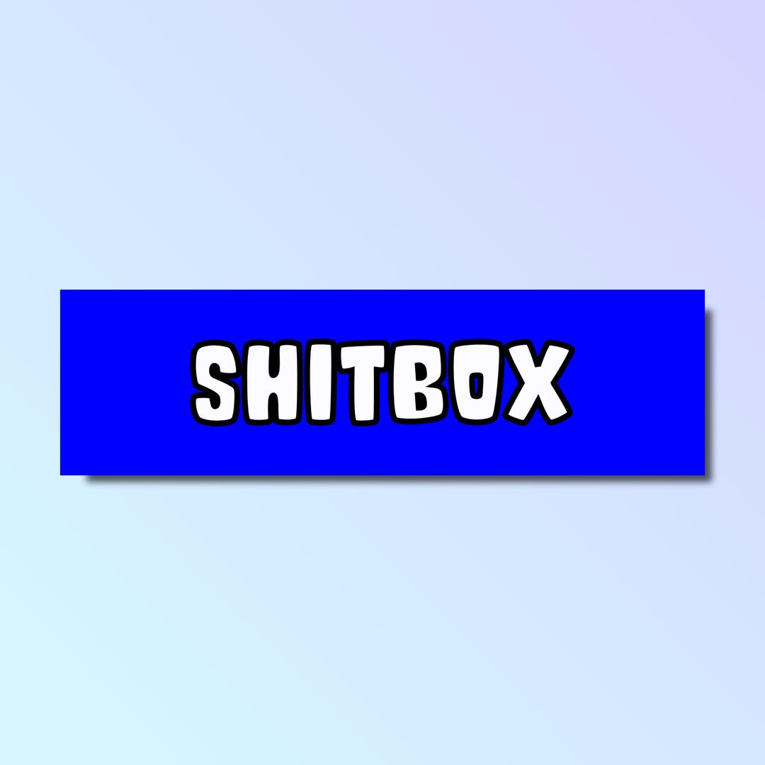 Shitbox Bumper Sticker, Shitty Car Bumper Sticker, Funny Bumper Sticker ...