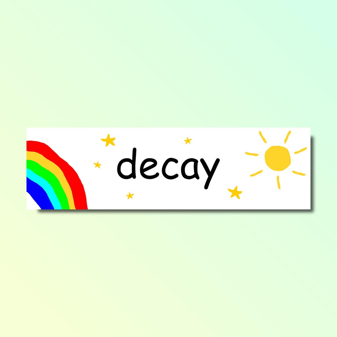 Decay Bumper Sticker, Funny Bumper Sticker, Silly Genz Z Meme Sticker ...