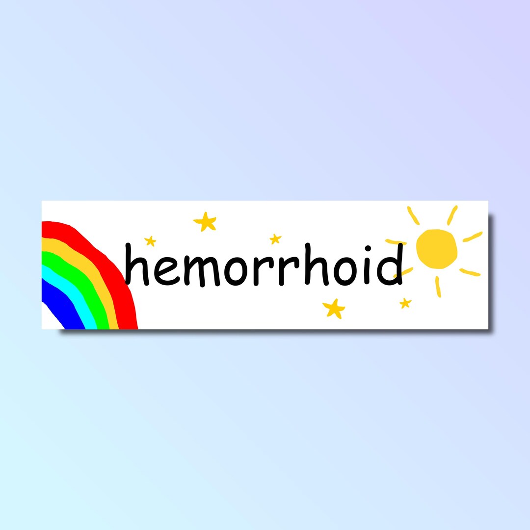Hemorrhoid Bumper Sticker, Hemorrhoid Meme, Funny Bumper Sticker, Silly ...