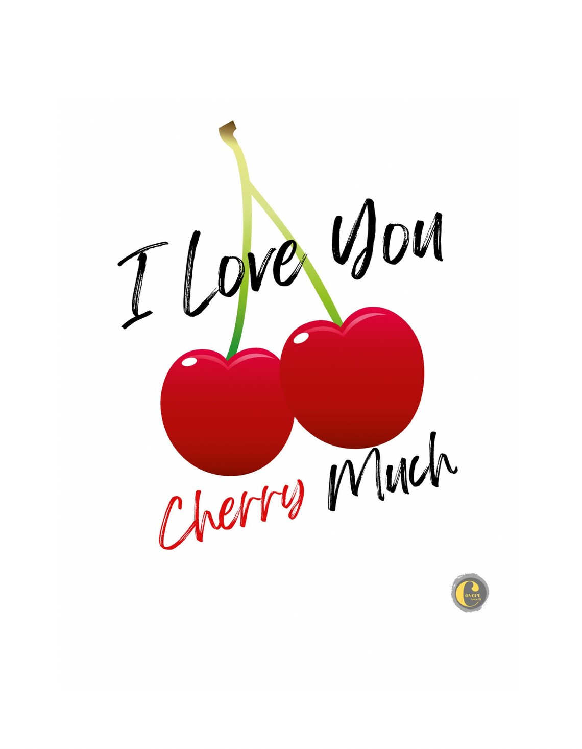 I Love You Cherry Much, Cherry Designed, Png File, Jpg File & Svg ...