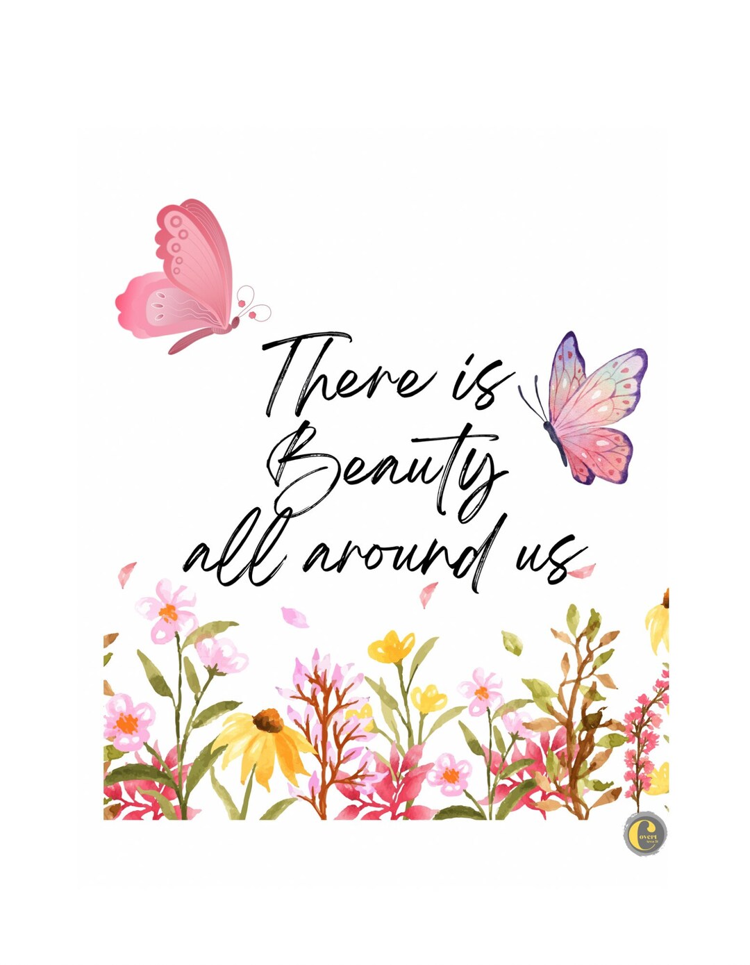 There is Beauty All Around Us, Floral Designed, Png File, Jpg File ...