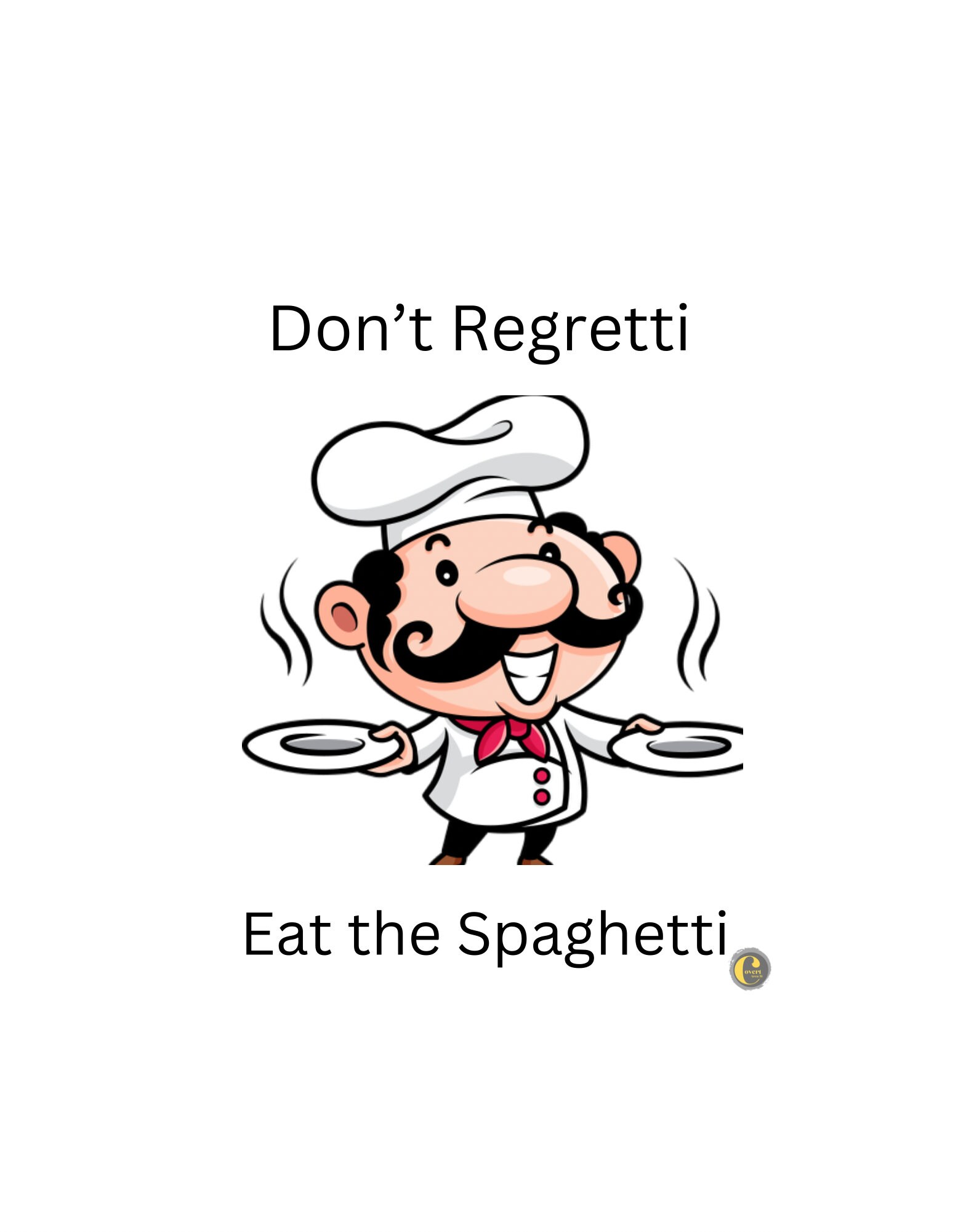 Don't Regretti, Eat the Spaghetti Digital Design, Png File, Svg File ...
