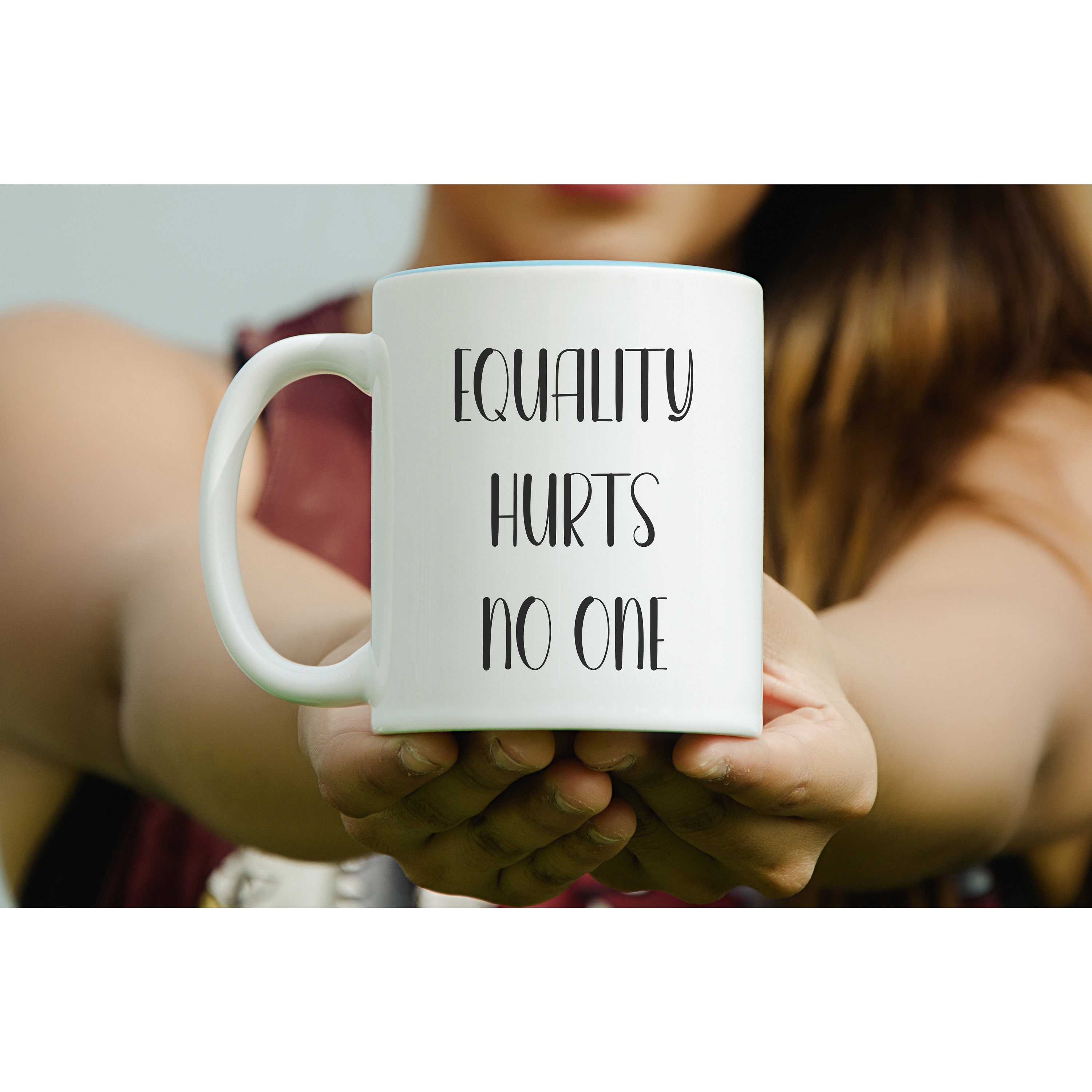 Equality Hurts No One Activist Coffee Mug 11oz. Political Mug - Etsy