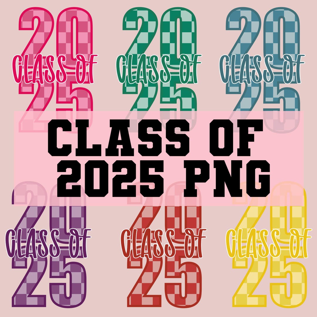 Checkered Class of 2025 Png, Graduation 2025 Png Bundle, Graduation Png ...