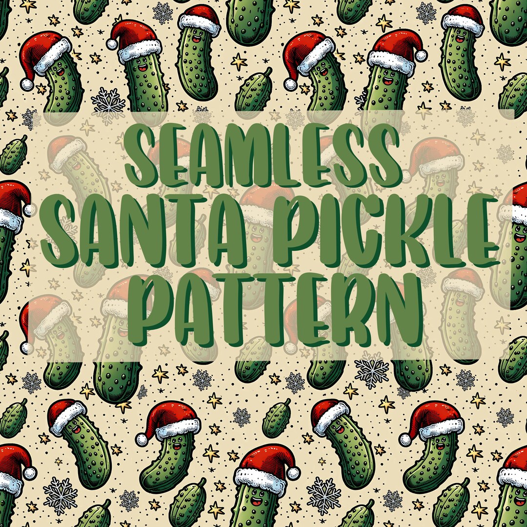Seamless Santa Pickle Pattern, Christmas Png,sublimation Design for T ...