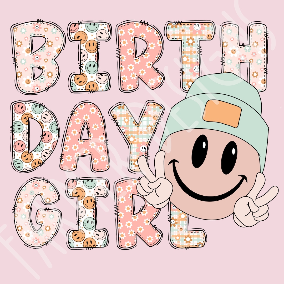 Birthday Girl Sublimation PNG Preppy Smiley Face Png Happy Birthday ...