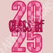 Pink Senior 2025 Png, Class of 2025 Png, Graduation Shirt Png, Senior ...