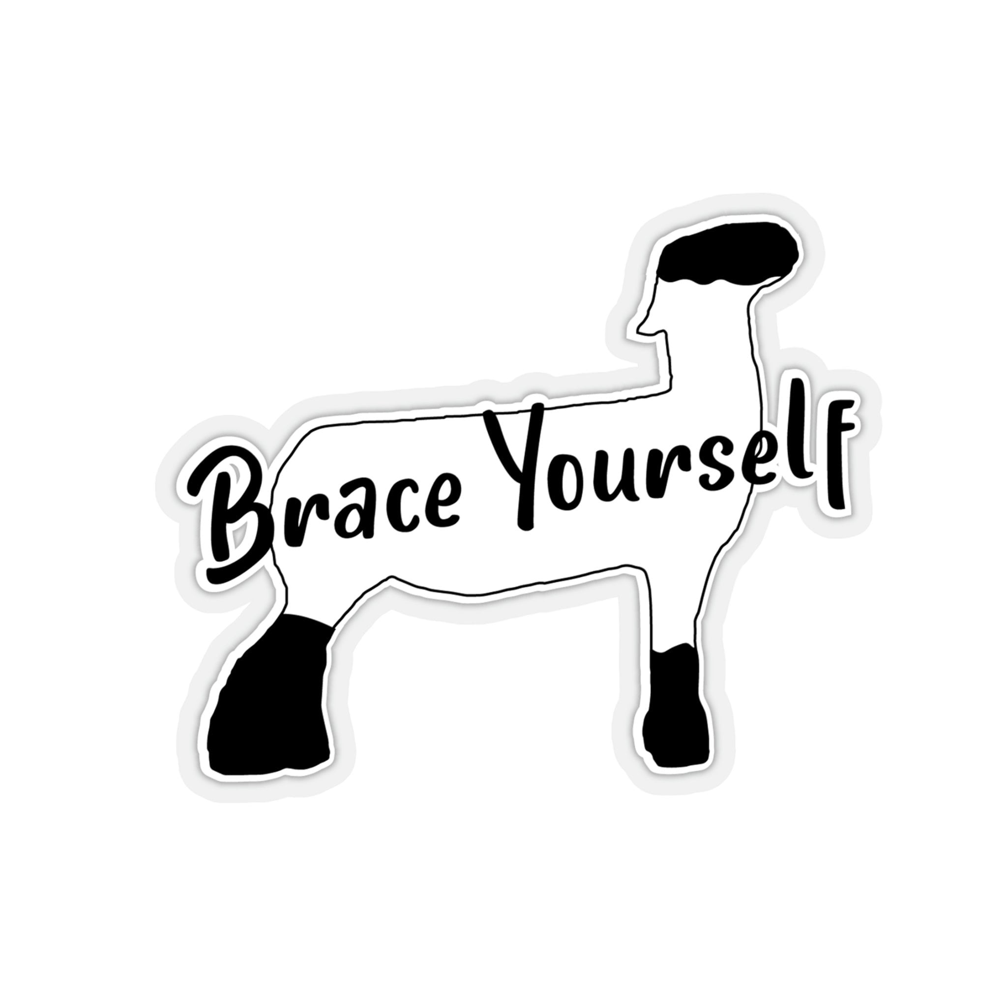 Brace Yourself Show Lamb Sticker Kiss-cut Indoor Sheep Ewe Ram Club ...