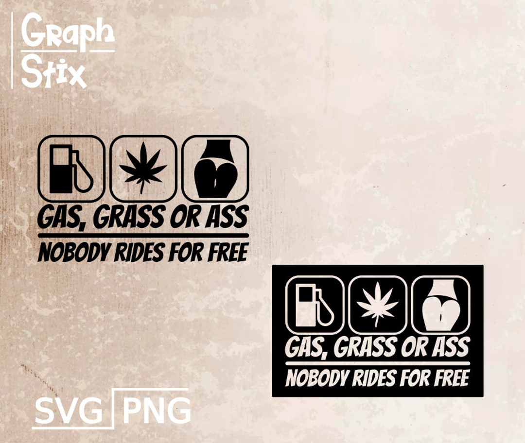 Gas Grass Or Ass Premium Vector Logo Decal Clipart Svg Design For Print And Cut Etsy